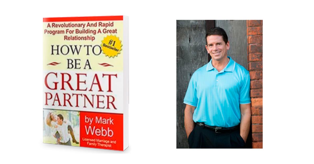 About Mark Webb LMFT - How to Be a Great Partner